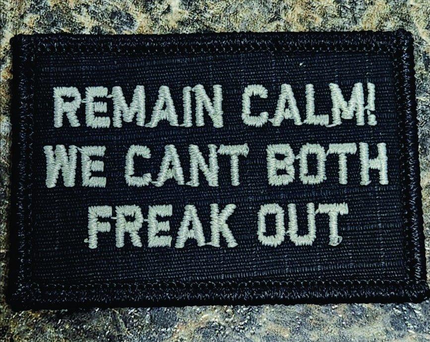 As Seen on Socials - Remain Calm! We Can't Both Freak Out - 2x3 Patch