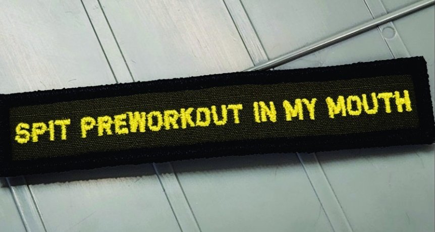 As Seen on Socials -Spit Preworkout In My Mouth - 1x5 Patch - Olive Dr