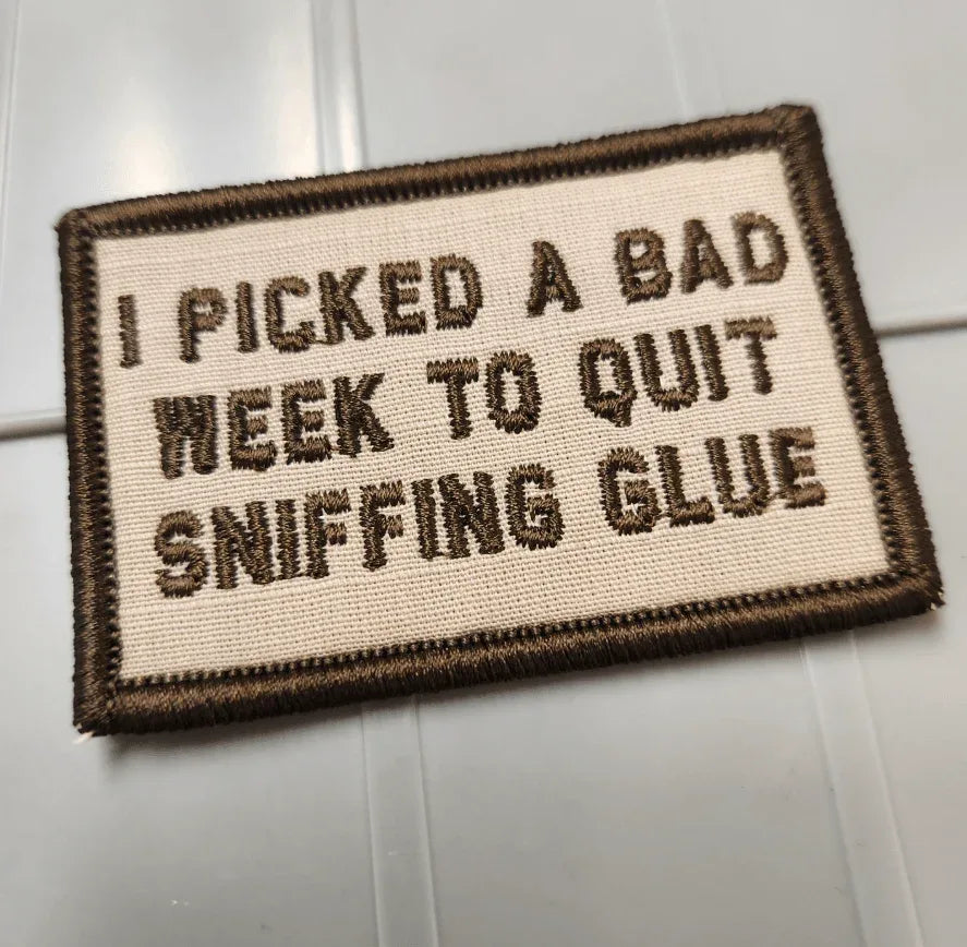 As Seen on Socials - I Picked a Bad Week To Quit Sniffing Glue - 2x3 P